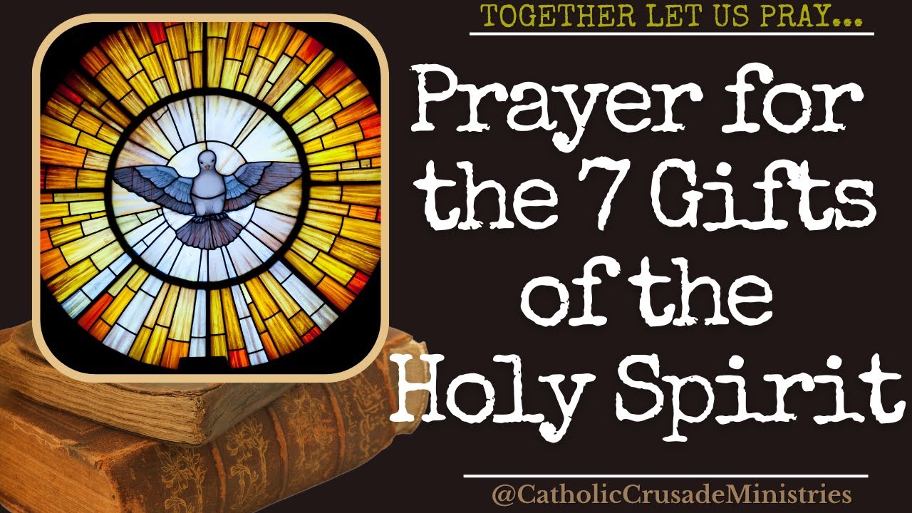  Prayer For The Seven Gifts Of The Holy Spirit Together Let Us