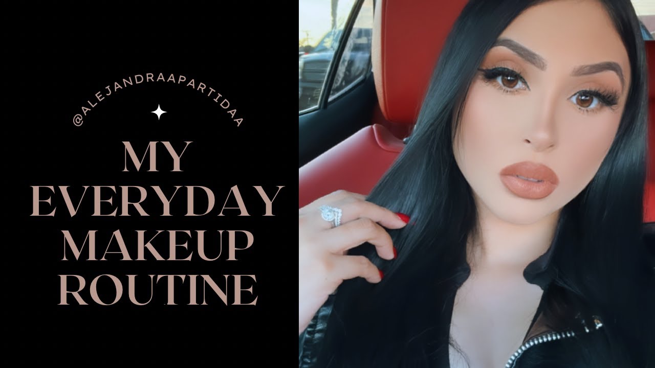 Updated Makeup Routine Youtube