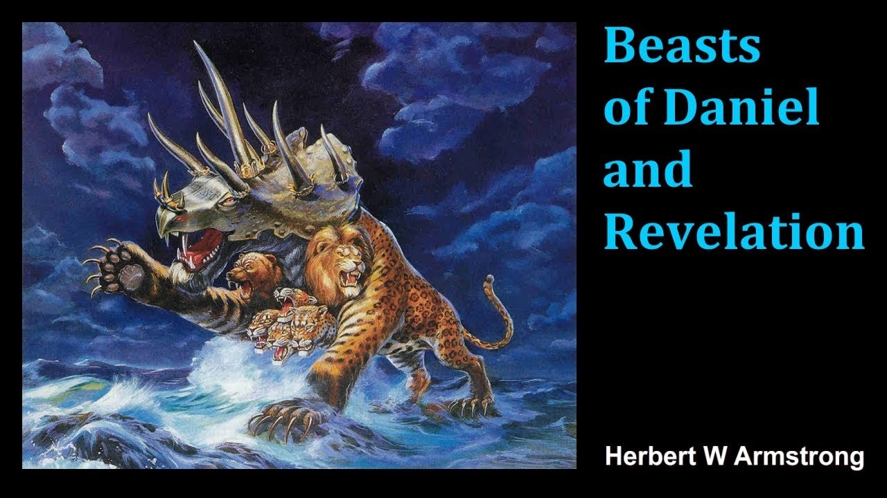 Beasts of Daniel and Revelation by Herbert W Armstrong - YouTube