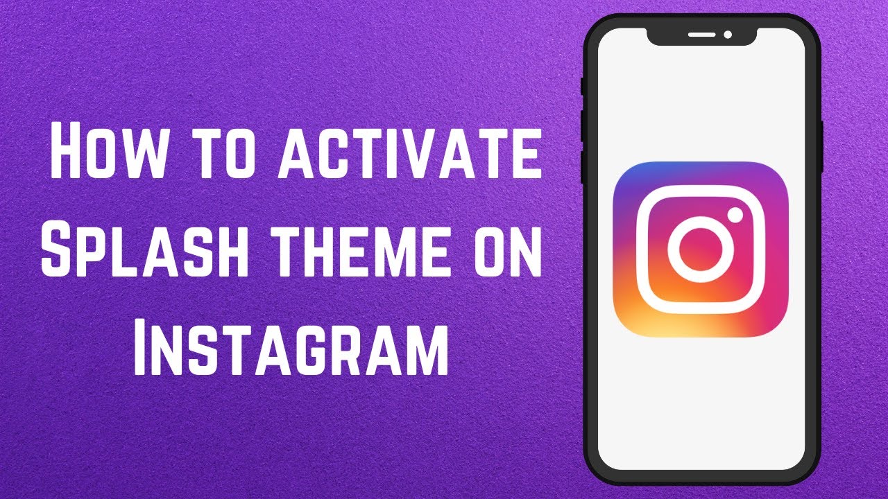 How to activate splash theme on instagram (New) - YouTube
