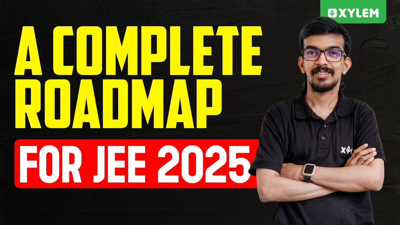 A Complete Roadmap For JEE 2025 | Xylem Plus One - YouTube