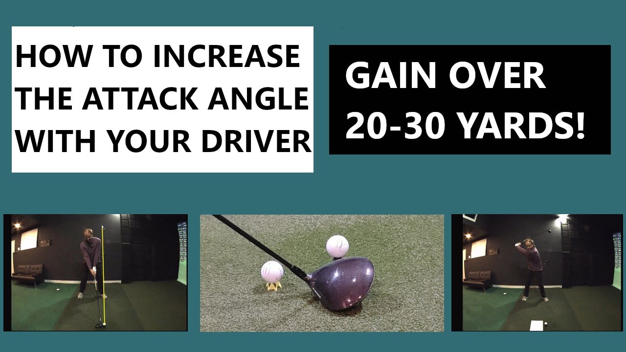 How To Increase Your Attack Angle With Your Driver & Hit Longer Drives ...
