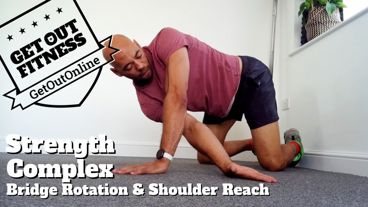 Strength Complex - Bridge Rotation & Shoulder Reach - YouTube