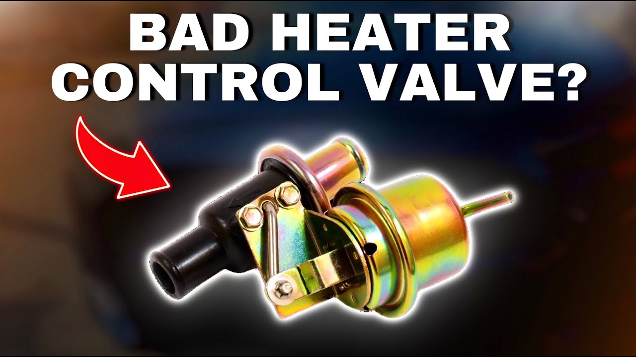 Symptoms Of A Bad Heater Control Valve - YouTube