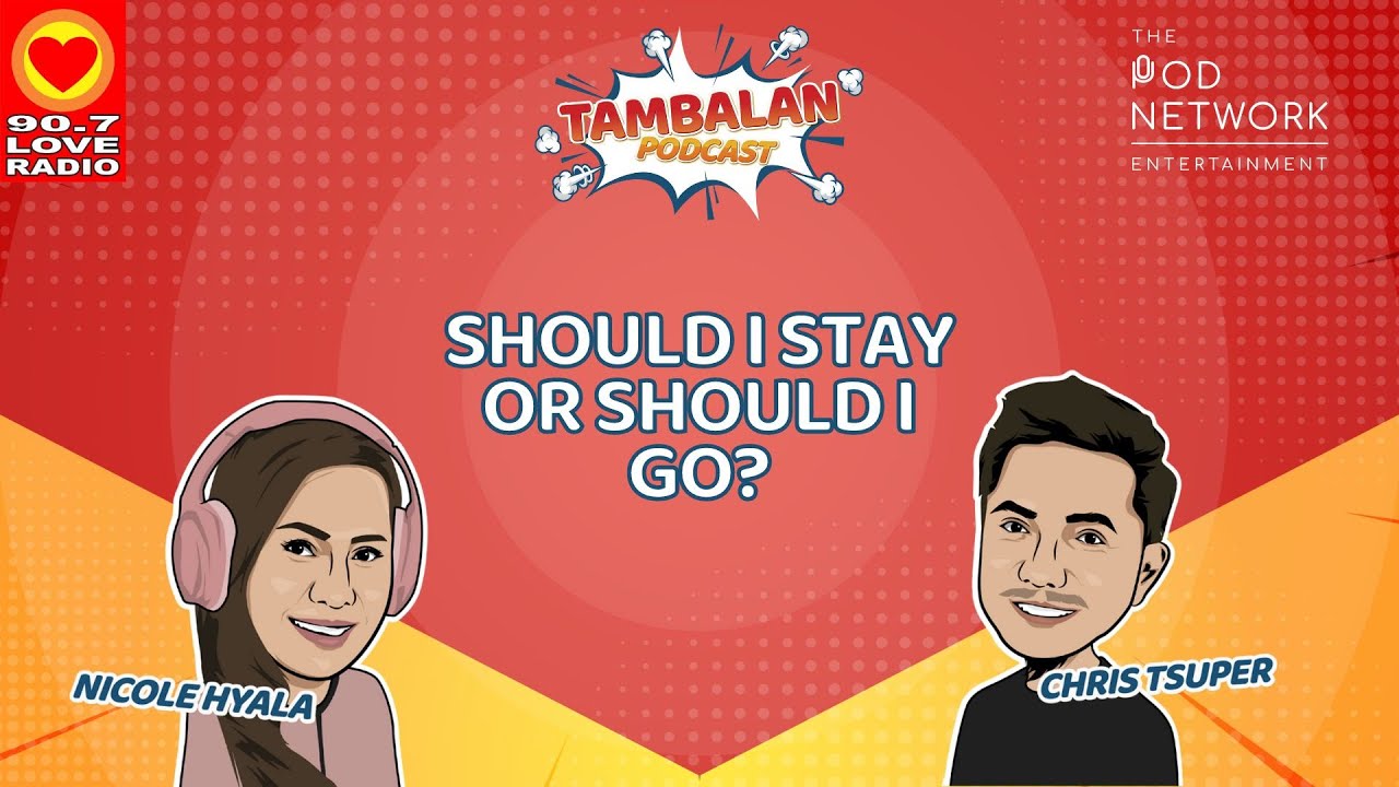 Tambalan Podcast: Should I Stay or Should I Go? - YouTube