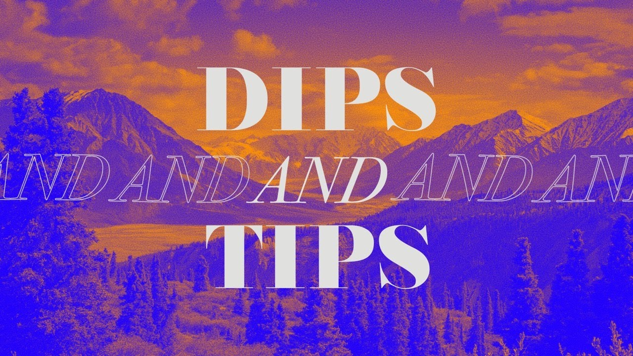 Dips & Tips - YouTube