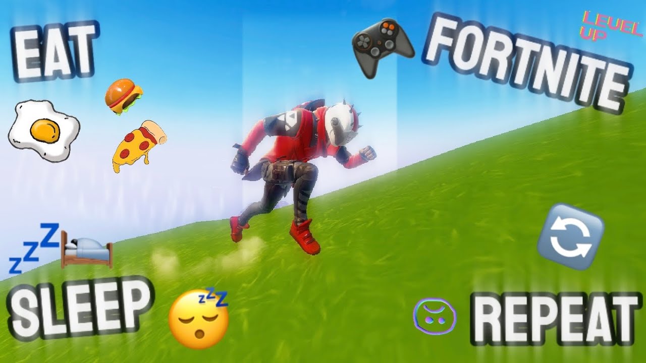 Eat, Sleep, Fortnite, Repeat. - YouTube