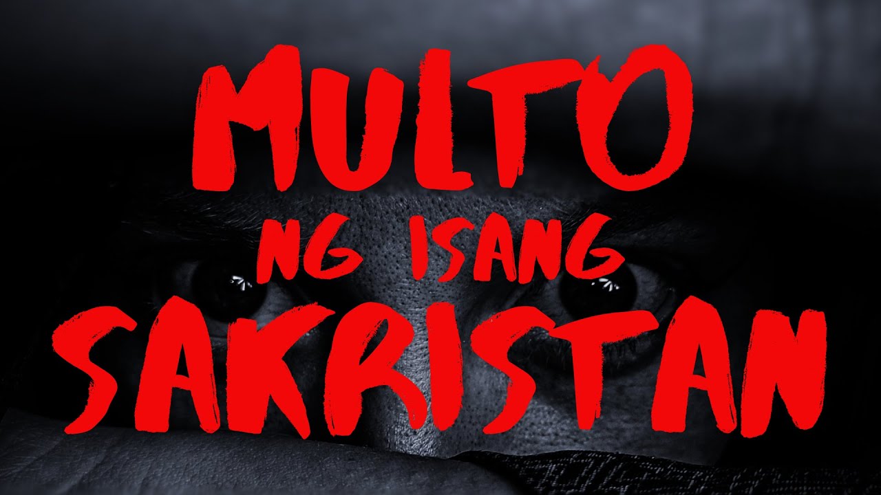Multo ng Sakristan | Tagalog Creepy Ghost Story #ghost #horrorstories ...