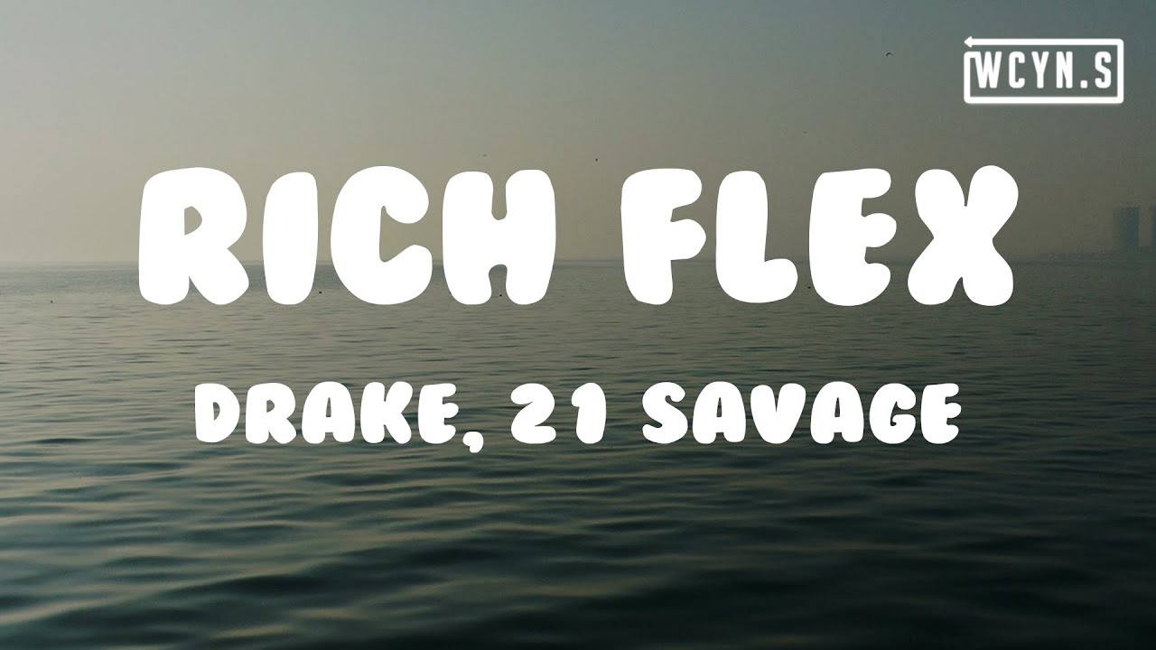 Drake, 21 Savage - Rich Flex(Lyrics)#Drake #21Savage #RichFlex - YouTube