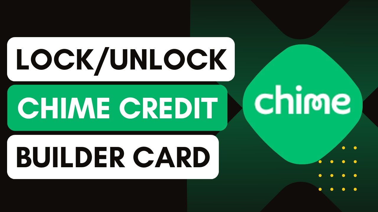 How to Lock and Unlock Your Chime Credit Builder Card ! - YouTube