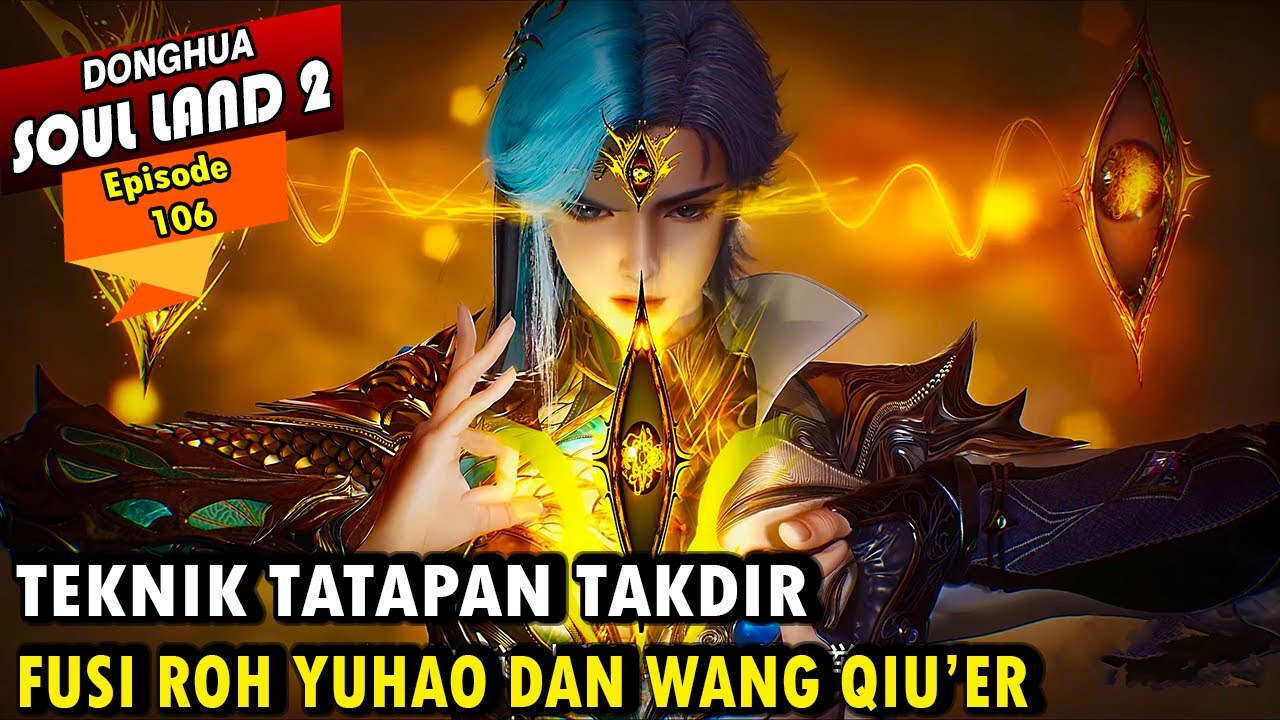 YUHAO DAN WANG QIU'ER MENGHADAPI 2 TITLED DOULUO SEKALIGUS - Alur ...