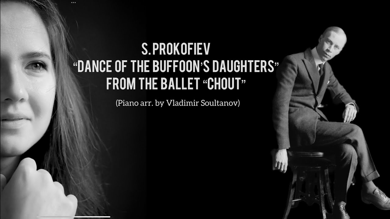 S. Prokofiev/A. Soultanov “Dance of the Buffoon’s Daughters”, ballet ...