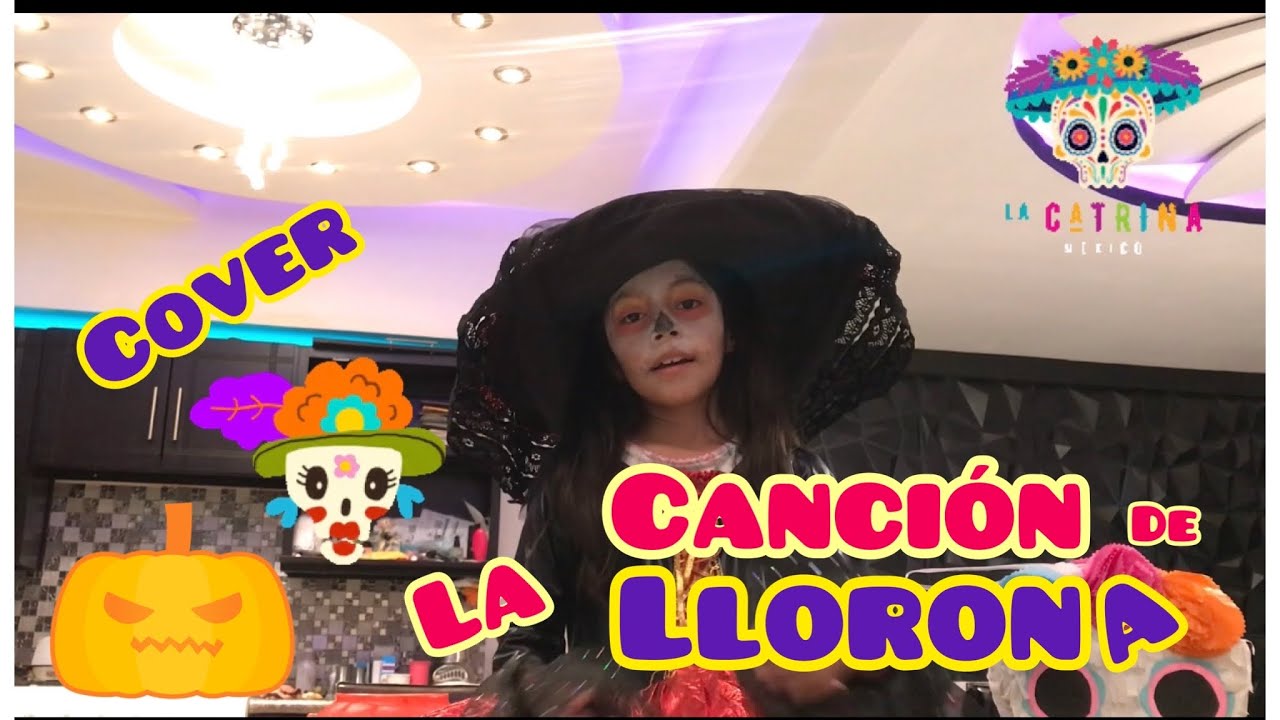 Canción de la Llorona 😭 En el Día de muertos 👻💀 - YouTube