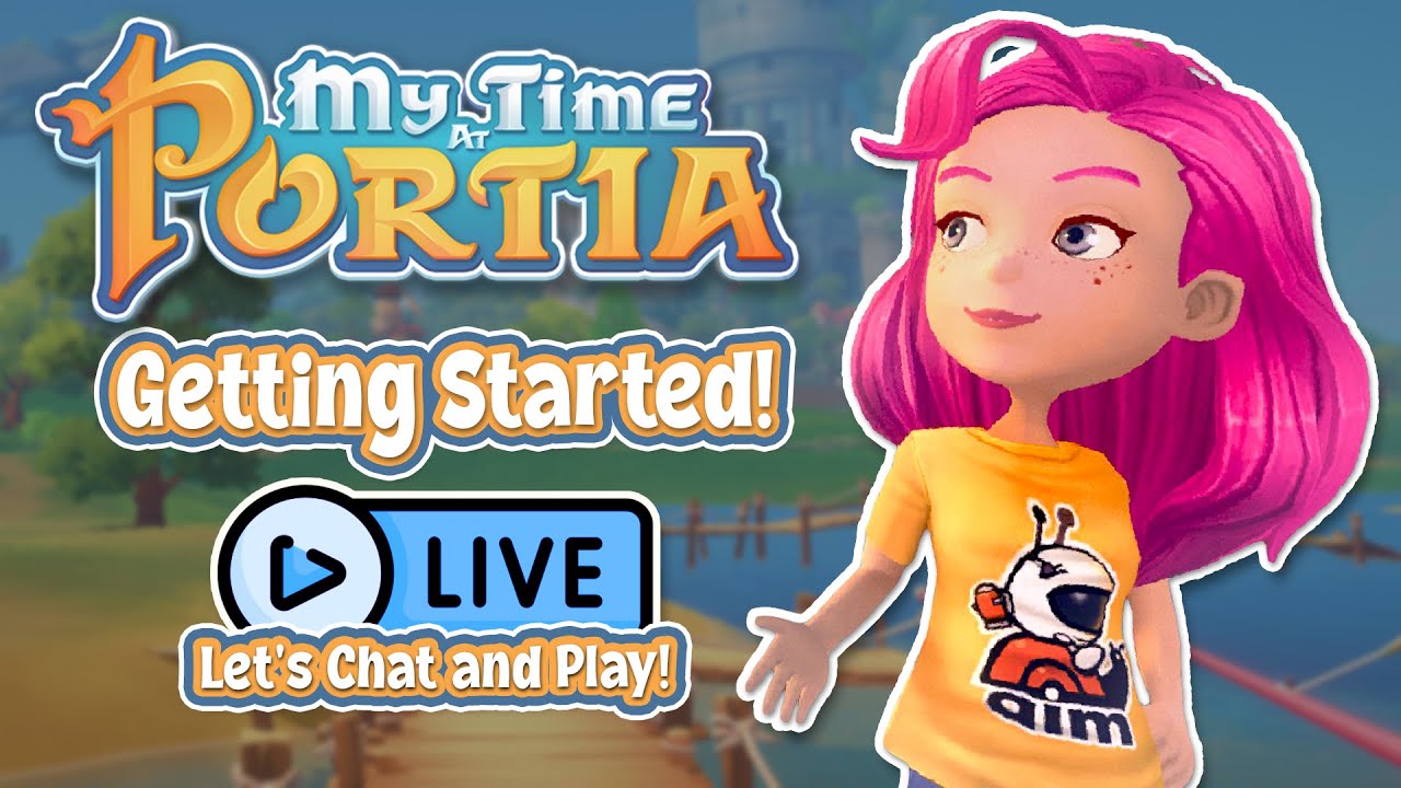 Getting Started in My Time at Portia! | Let's Chat and Play! - YouTube