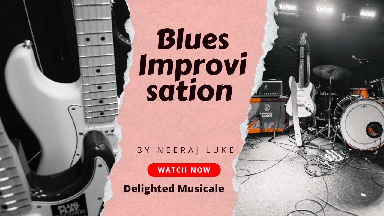 Blues improvisation | by - Neeraj luke - YouTube