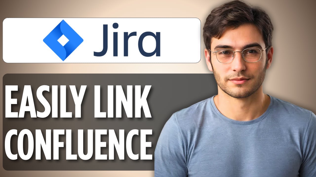 How to Link Confluence with Jira | 2025 Full Step-by-Step Guide - YouTube