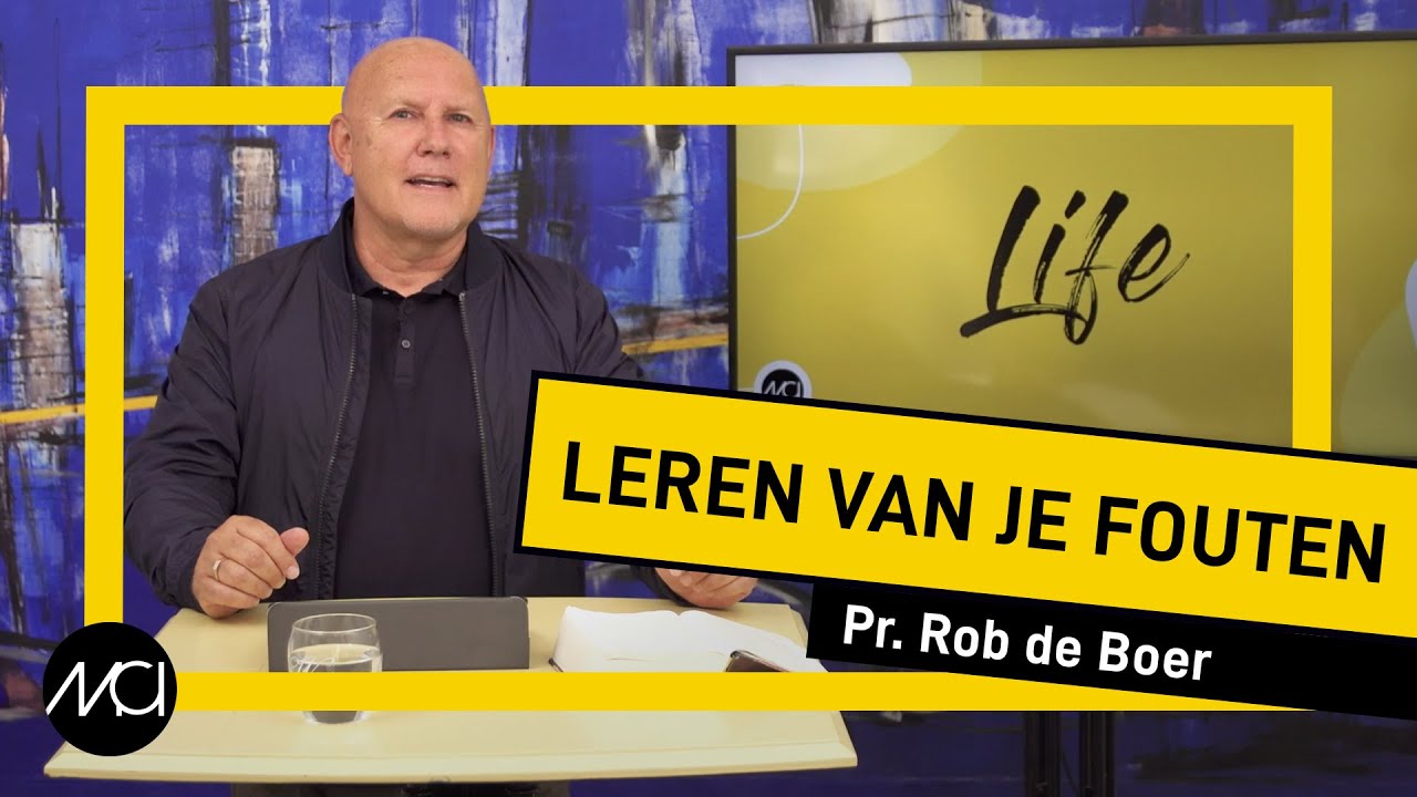 Leer van je fouten - Pr. Rob de Boer - YouTube