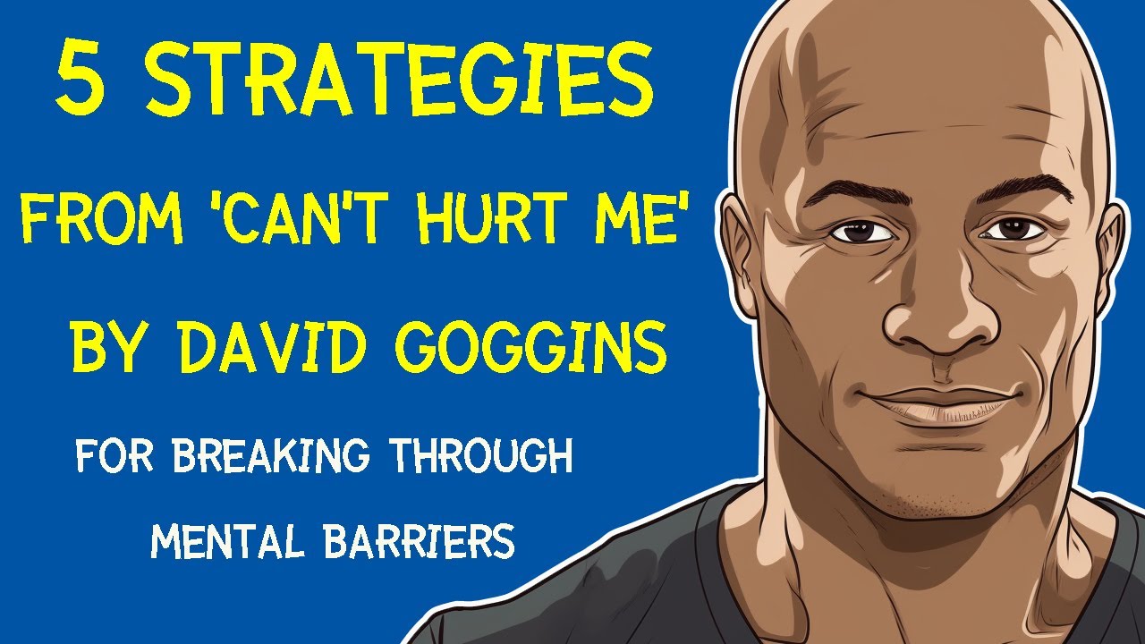 5 Strategies from 'Can't Hurt Me' by David Goggins - YouTube