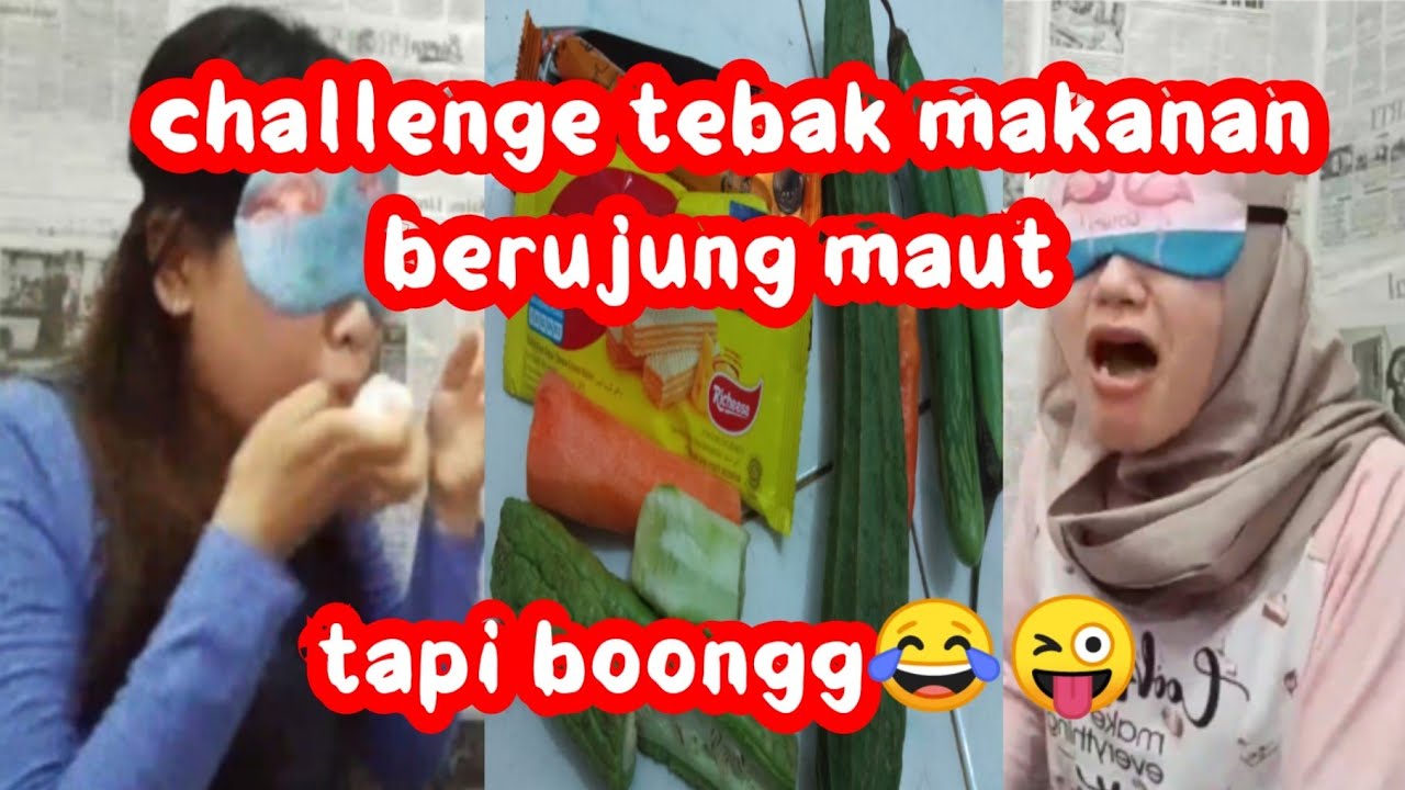 CHALLENGE TEBAK MAKANAN !!! BERUJUNG MAUT | TAPI BOONGG 😝 - YouTube