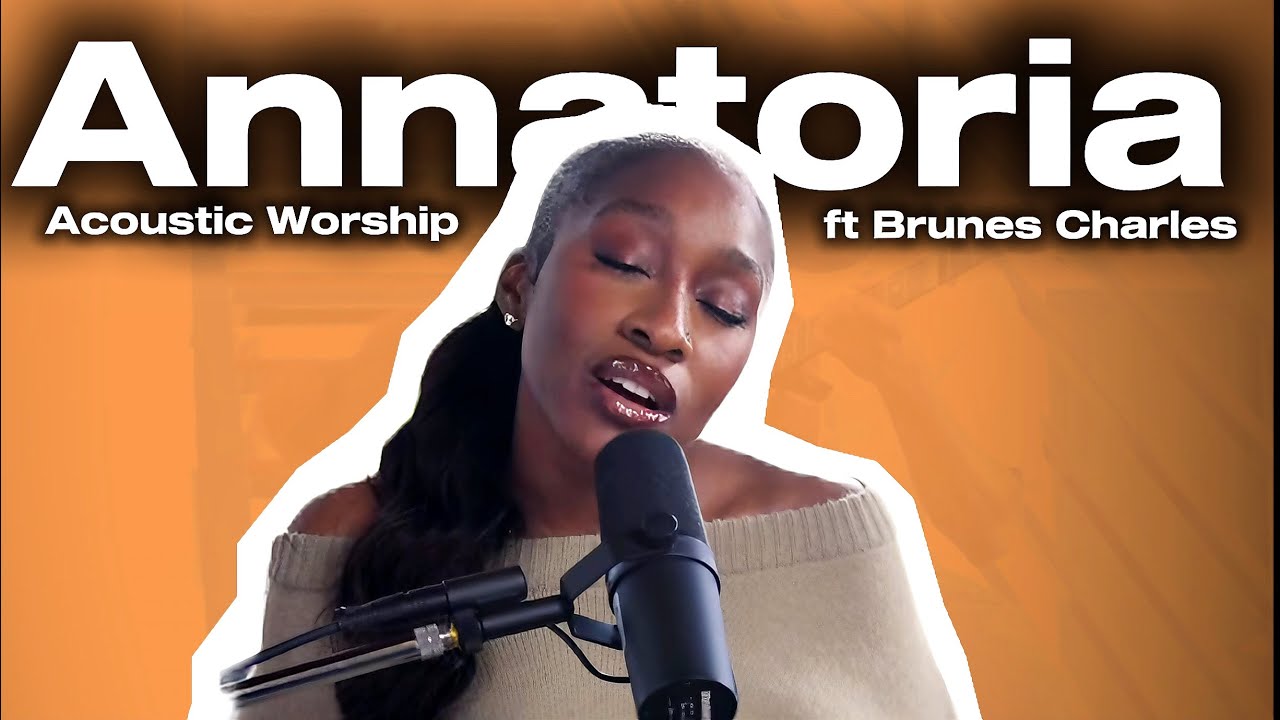 Annatoria & Brunes Charles - Deep & Moving Acoustic Worship - YouTube