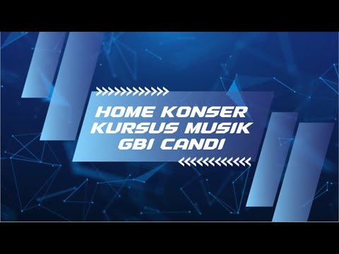Home Konser Kursus Musik GBI Candi - YouTube