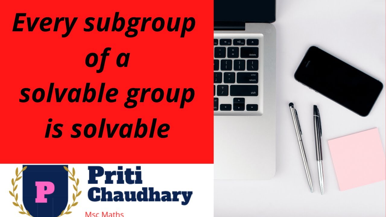 Every subgroup of a solvable group is solvable || Solvable group ...