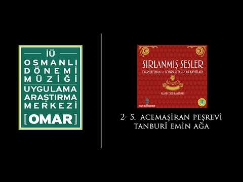 5  Acemaşiran Peşrevi / Tanburî Emin Ağa