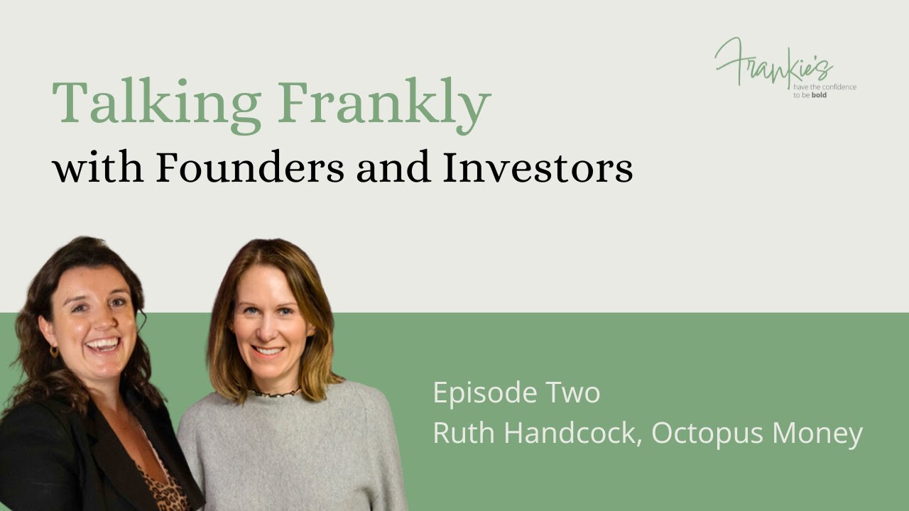 Ruth Handcock, Octopus Money | Episode Two - Talking Frankly with ...