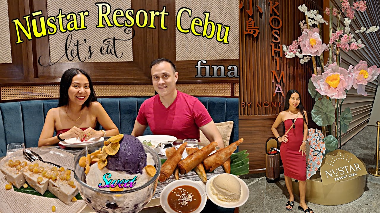 Nūstar Resort Cebu | Fina Restaurant desserts! - YouTube