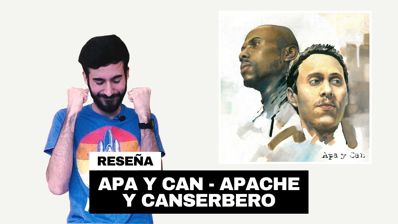 Apache y Canserbero - Apa y Can | RESEÑA DEL ÁLBUM - YouTube