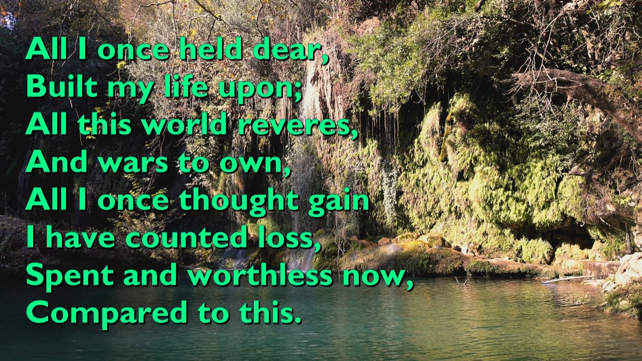 All I Once Held Dear (Knowing You, Jesus) [with lyrics for ...