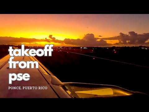 Takeoff from Mercedita Airport (PSE) Ponce, Puerto Rico - YouTube