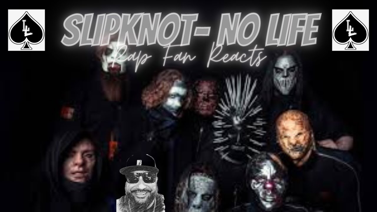 {RAP FAN REACTS} NO LIFE- SLIPKNOT - YouTube