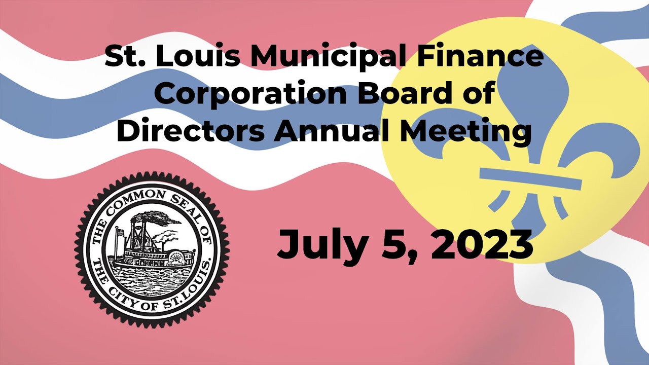 St Louis Municipal Finance Corporation Board of Directors 2023 Annual ...