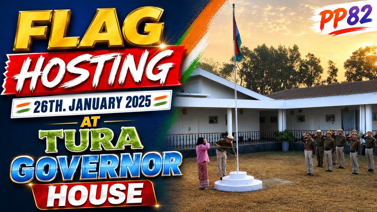 Flag Hosting - 26th January 2025 || At Governor House, Tura - YouTube