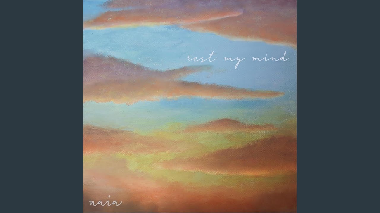 Rest My Mind - YouTube