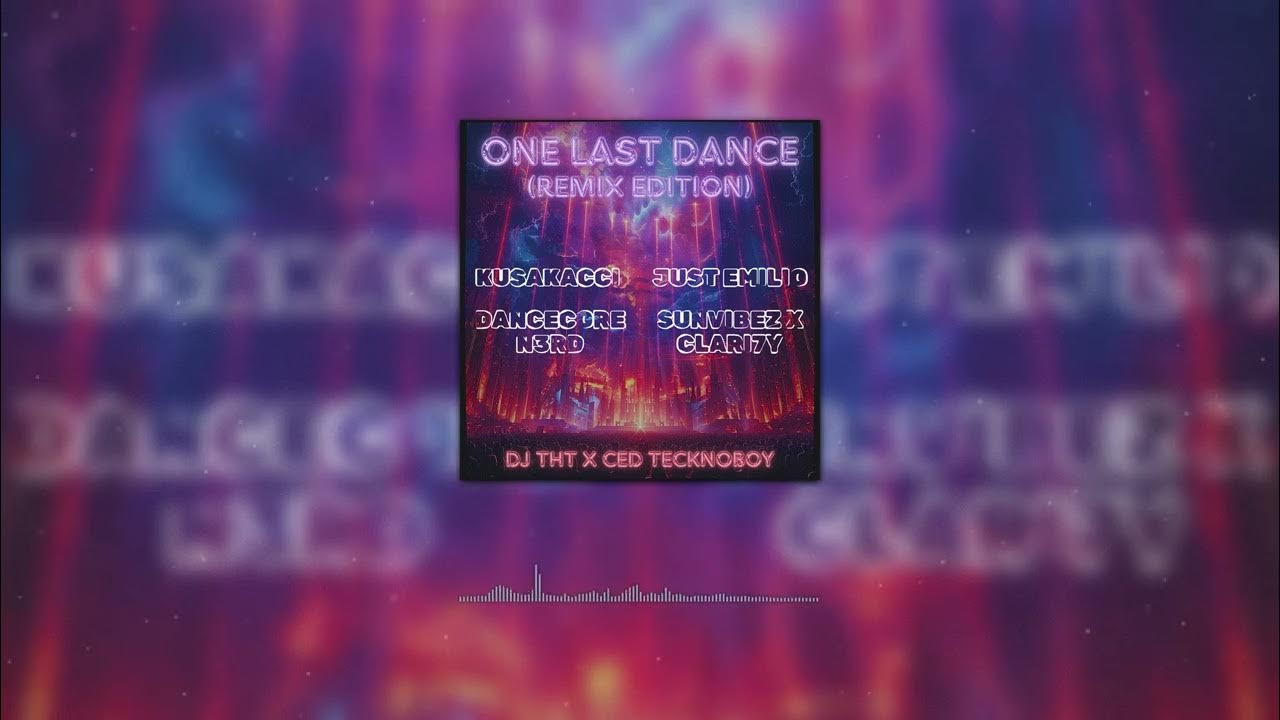 DJ THT x Ced Tecknoboy - One Last Dance (Just Emilio Remix) - YouTube