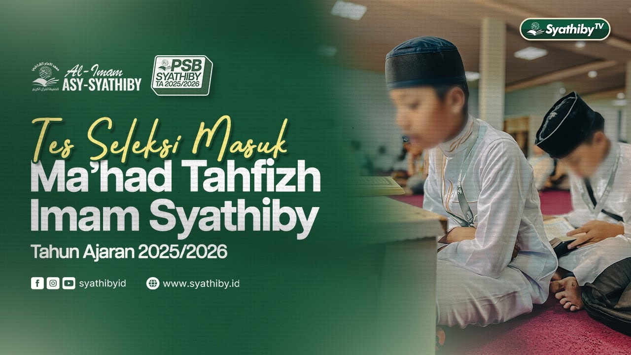Tes Seleksi Masuk Ma'had Syathiby TA 2025/2026 - YouTube