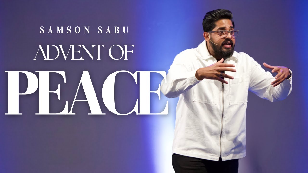 Advent of Peace | Pr. Samson Sabu - YouTube