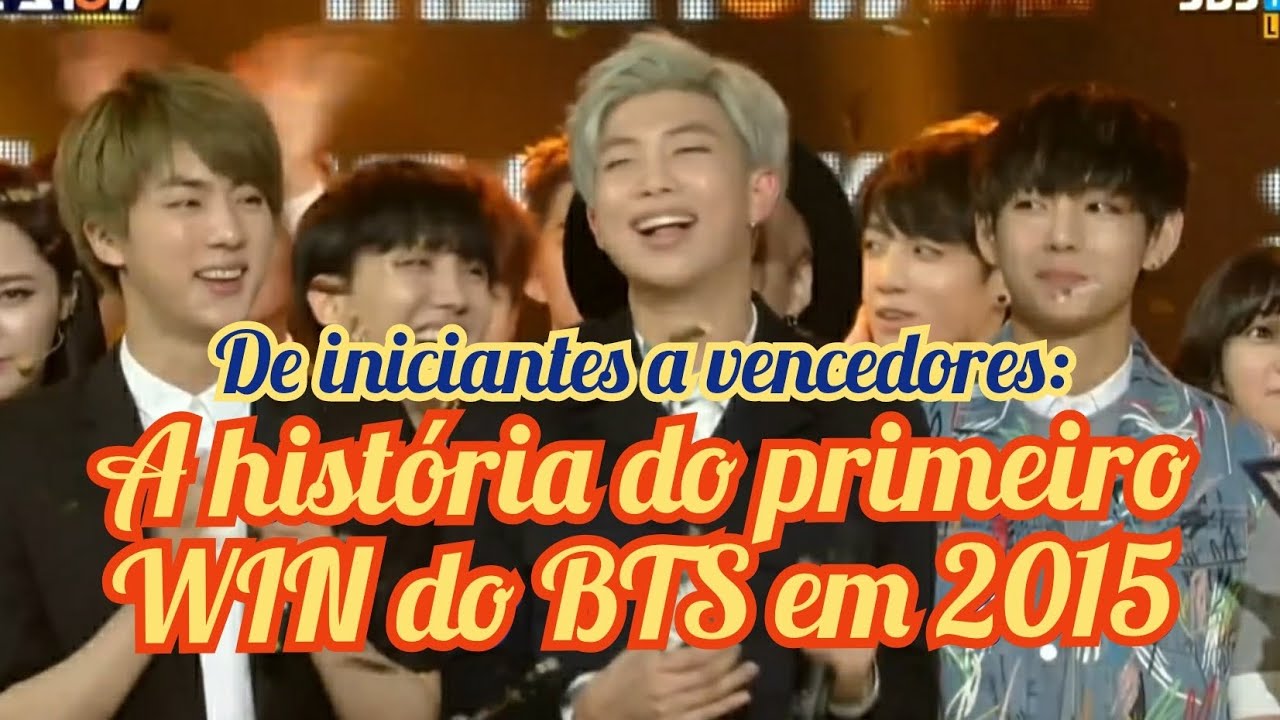 De iniciantes a vencedores: a história do primeiro WIN do BTS em 2015 ...