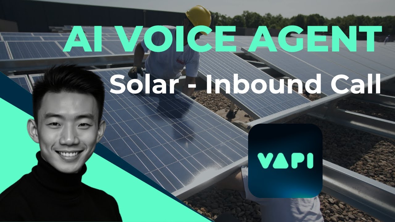 Build an Inbound Call AI Voice Agent for Solar Companies Using Vapi in ...