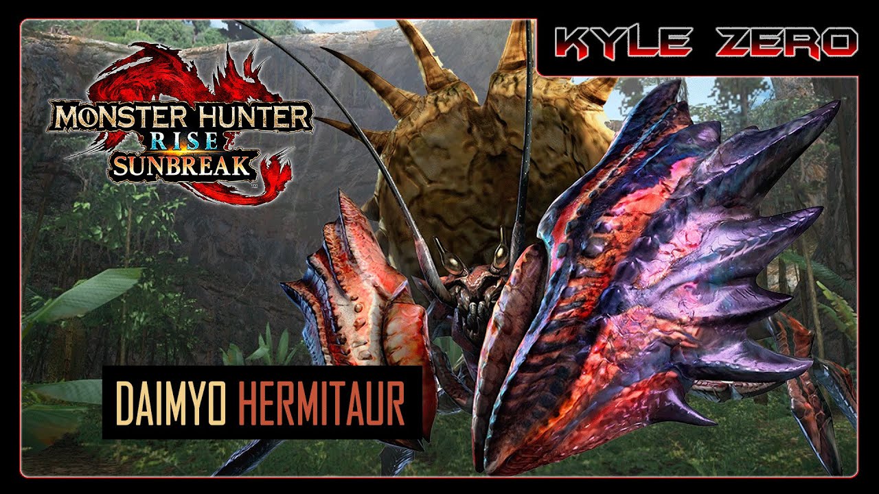 ｢MH Rise Sunbreak｣ 01 - Enfrentamiento: Daimyo Hermitaur | Kyle Zero ...