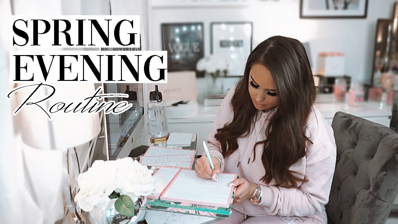 SPRING EVENING ROUTINE 2019 - YouTube
