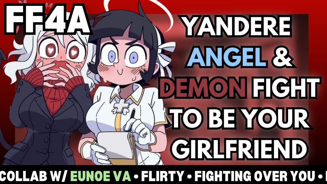 『Yandere ANGEL & DEMON fight to be your girlfriend ️💙 』[FF4A] [Collab W ...