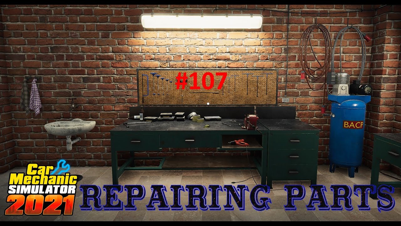 Car Mechanic Simulator 2021 - Repairing Parts #107 - YouTube