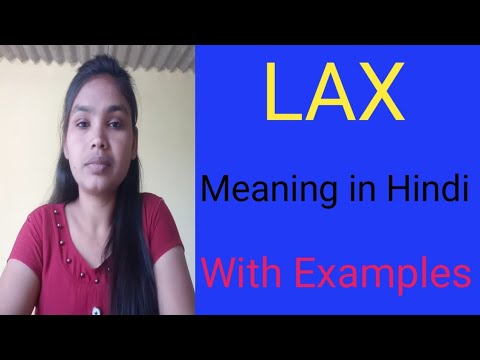 Lax meaning in hindi | Lax ka kya matlab hota hai | Examples of lax ...