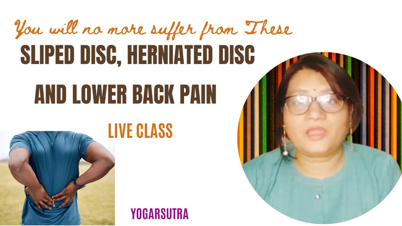 Cure Slipped Disc, Herniated Disk, Lower Back Pain Live Class By Rashmi ...