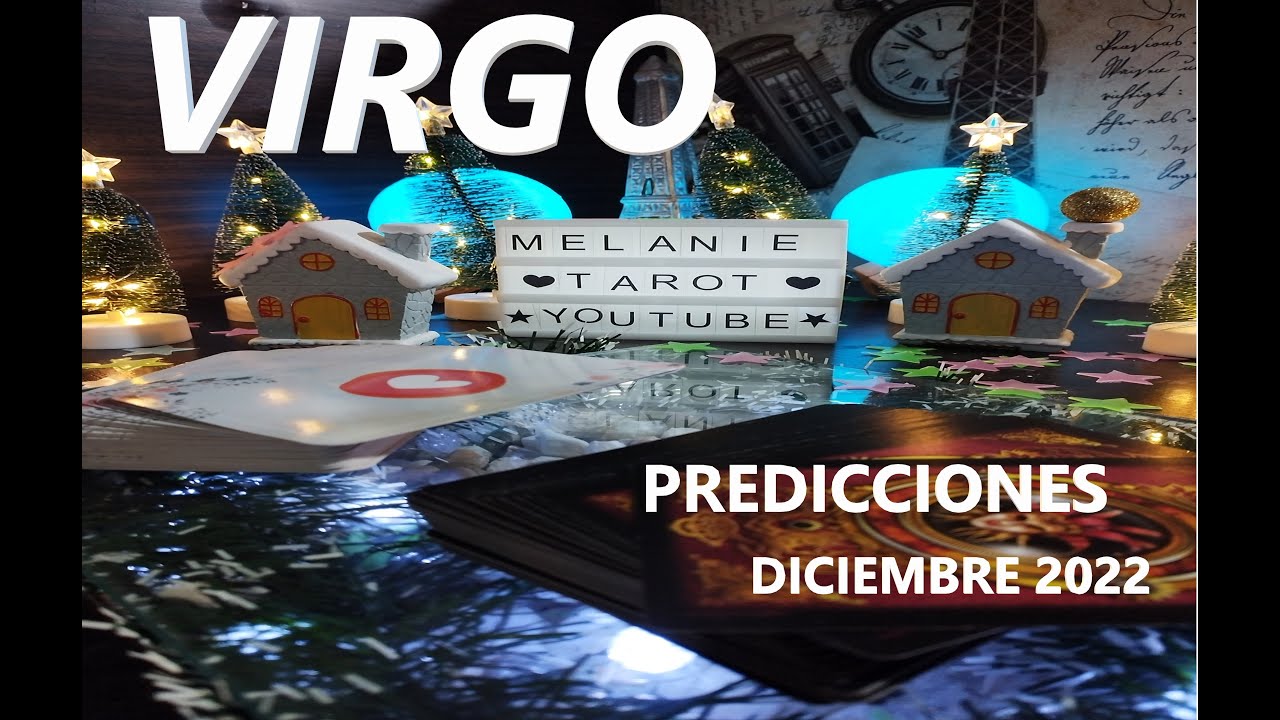 Virgo Predicciones Dic 2022 Éxito y abundancia Eres digno de todo esto ...