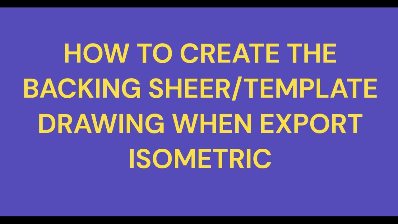 [AP3D-TIPS] HOW TO CREATE THE BACKING SHEET/TEMPLATE DRAWING WHEN ...