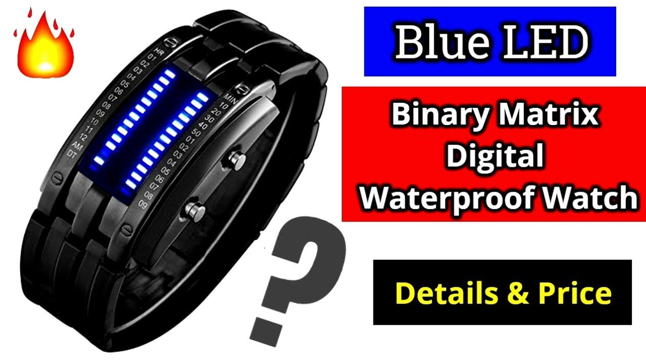 Binary Matrix Blue LED Digital Waterproof Watch | You Can Buy it 😱 ...